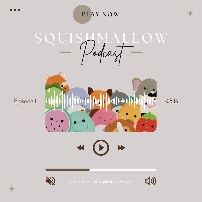 Squishmallow Podcast! ♡ - Squishmallow Alert